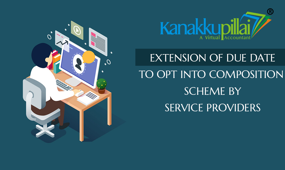 Extension of Due Date to opt into Composition Scheme