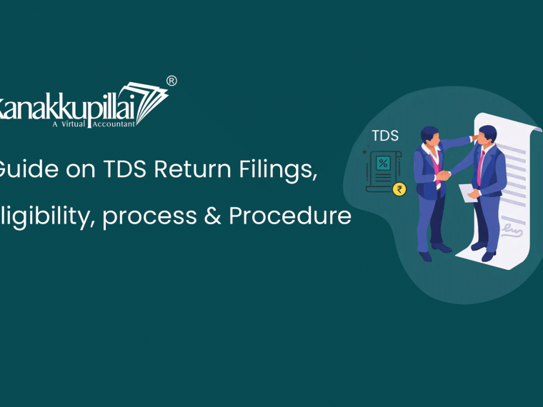 Guide on TDS Return Filing, Eligibility, Process and Procedure Guide on TDS Return Filing, Eligibility, Process and Procedure
