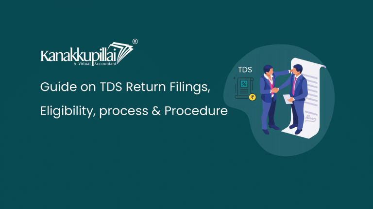 Guide on TDS Return Filing, Eligibility, Process and Procedure