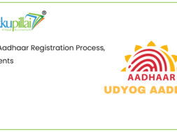Udyog Aadhaar Registration – Process, Documents Required & Benefits