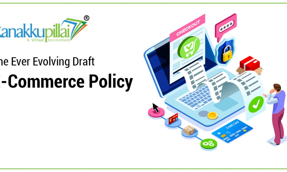 The Ever Evolving Draft E-Commerce Policy in India