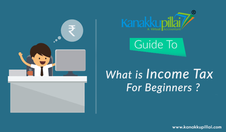 What is Income Tax in India - All Basics for Beginners