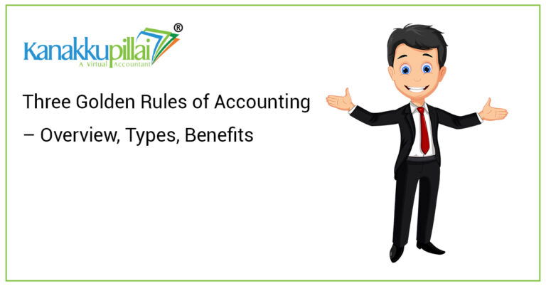 Three Golden Rules of Accounting - Overview, Types, Benefits