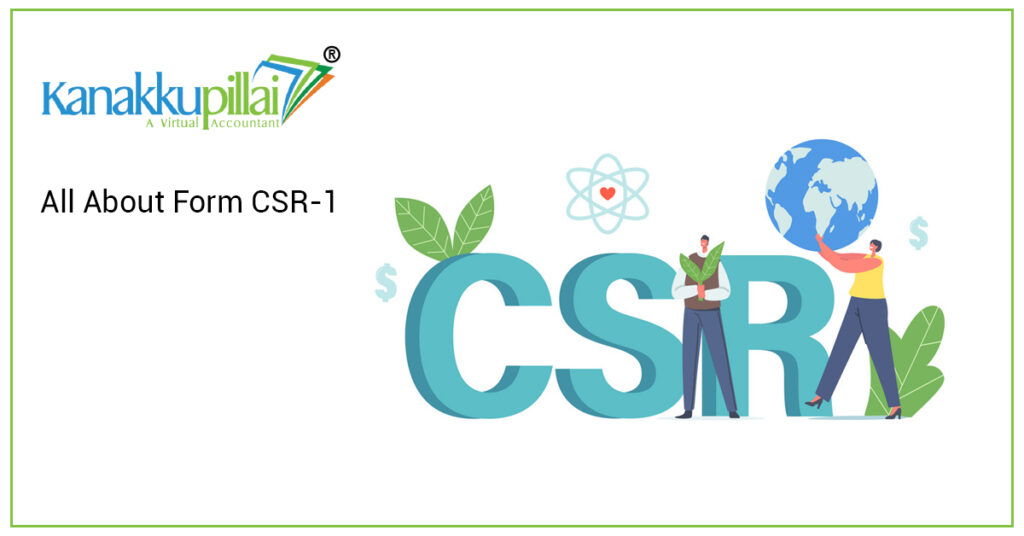 All About Form CSR-1 - Corporate Social Responsibility Policy