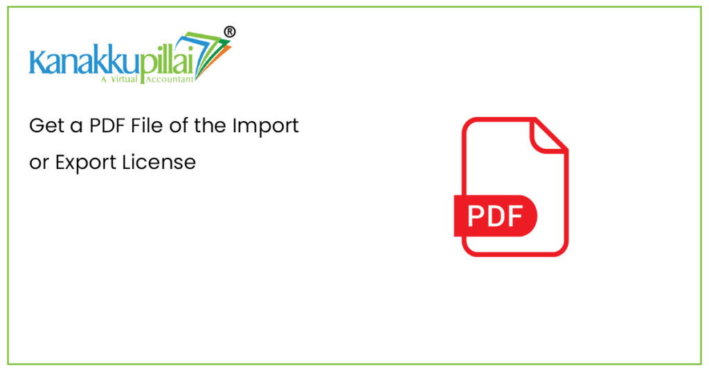 How to Get a PDF File of the Import or Export License?