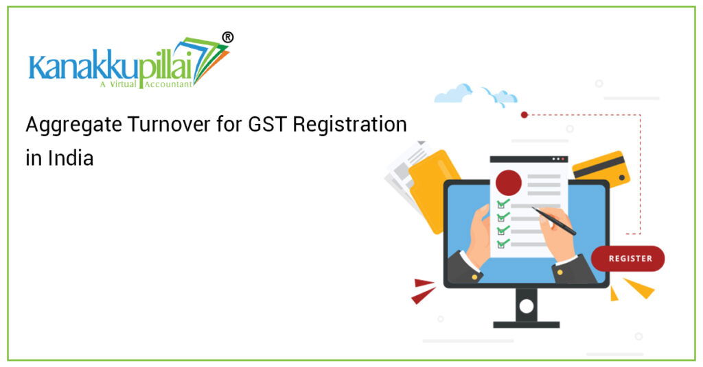 Aggregate Turnover for GST Registration in India