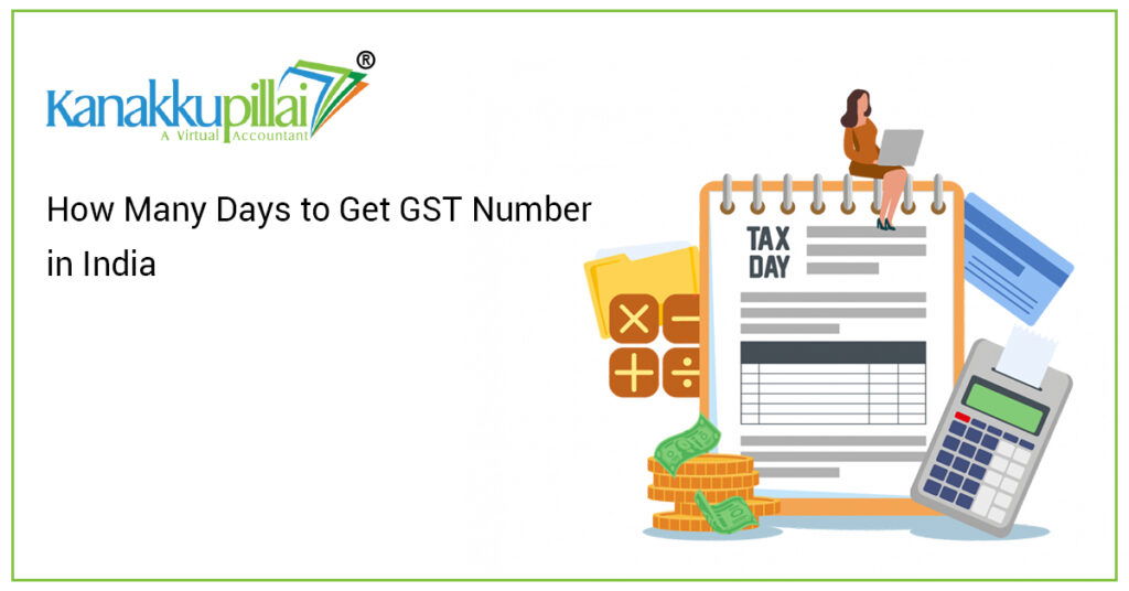 How Many Days to Get GST Number in India?