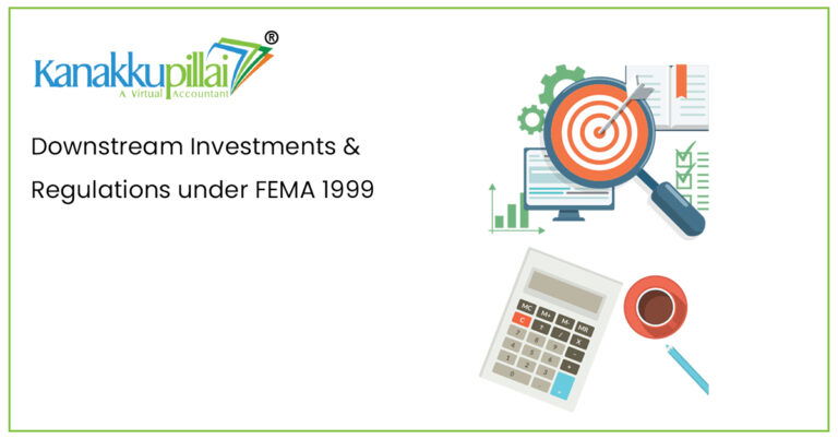 Downstream Investments & Regulations under FEMA 1999
