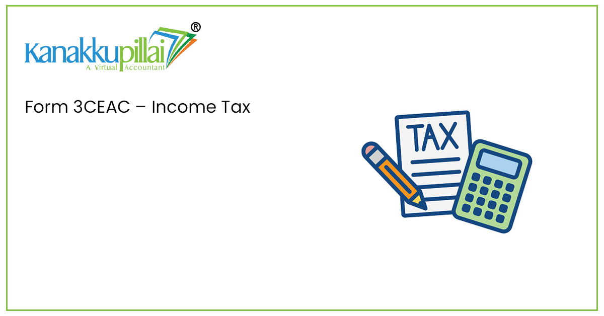 What is Form 3CEAC of Income Tax in India - Kanakkupillai