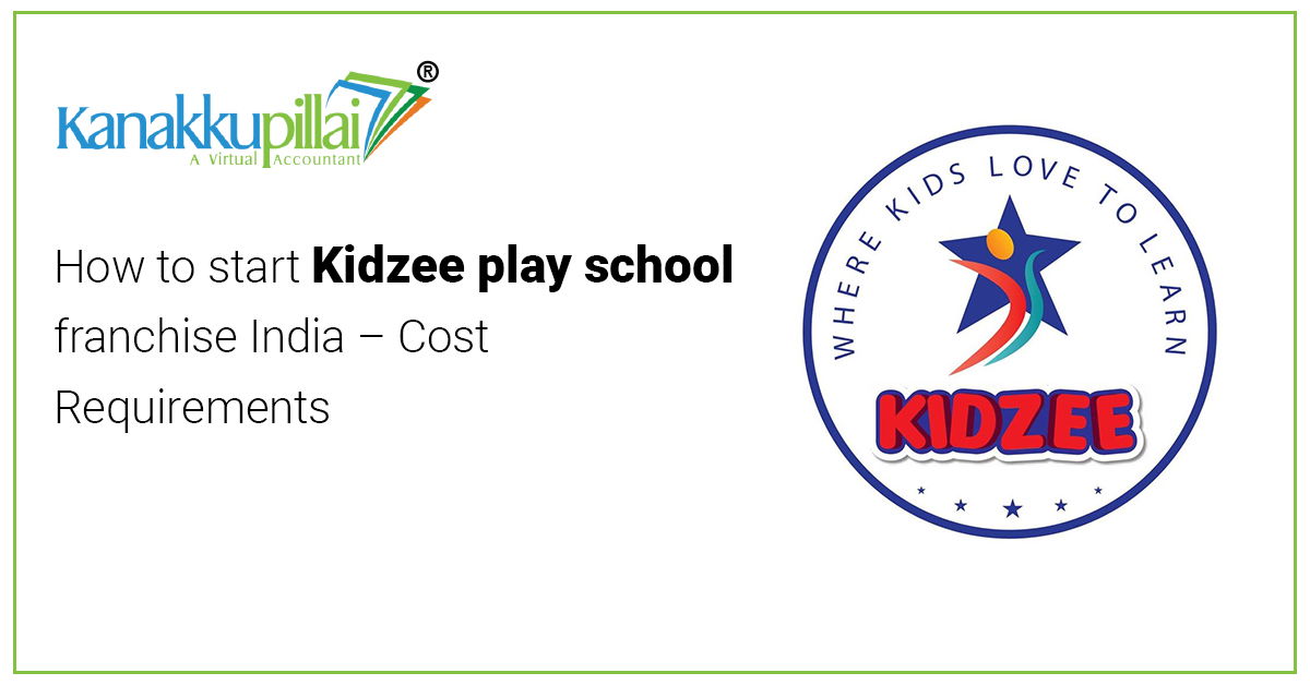 Kidzee Franchise Cost in India: What You Need to Know?