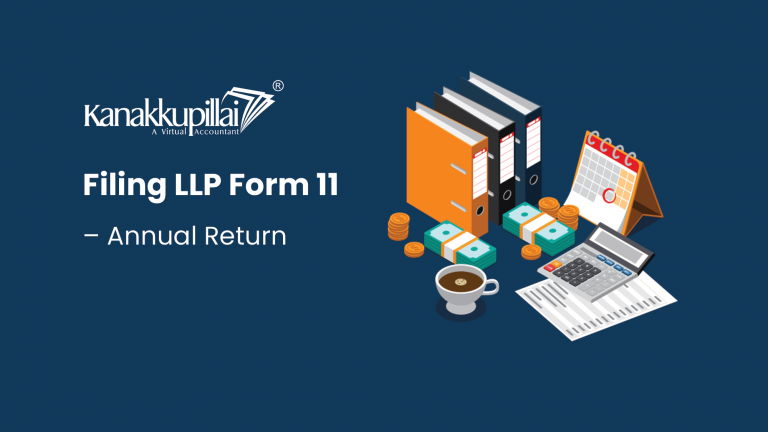 Filing LLP Form 11 - Annual Return - Kanakkupillai