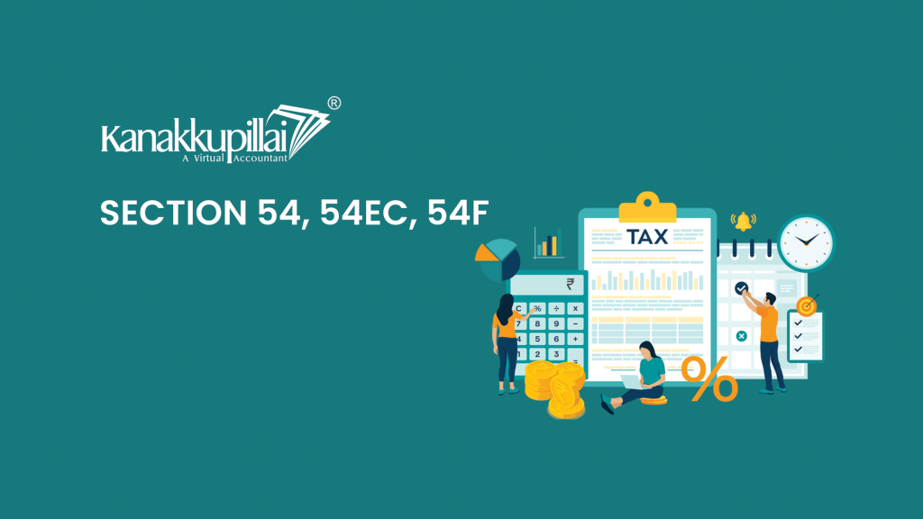 Section 54, 54EC, 54F - Capital Gain Tax Exemption In FY 2022
