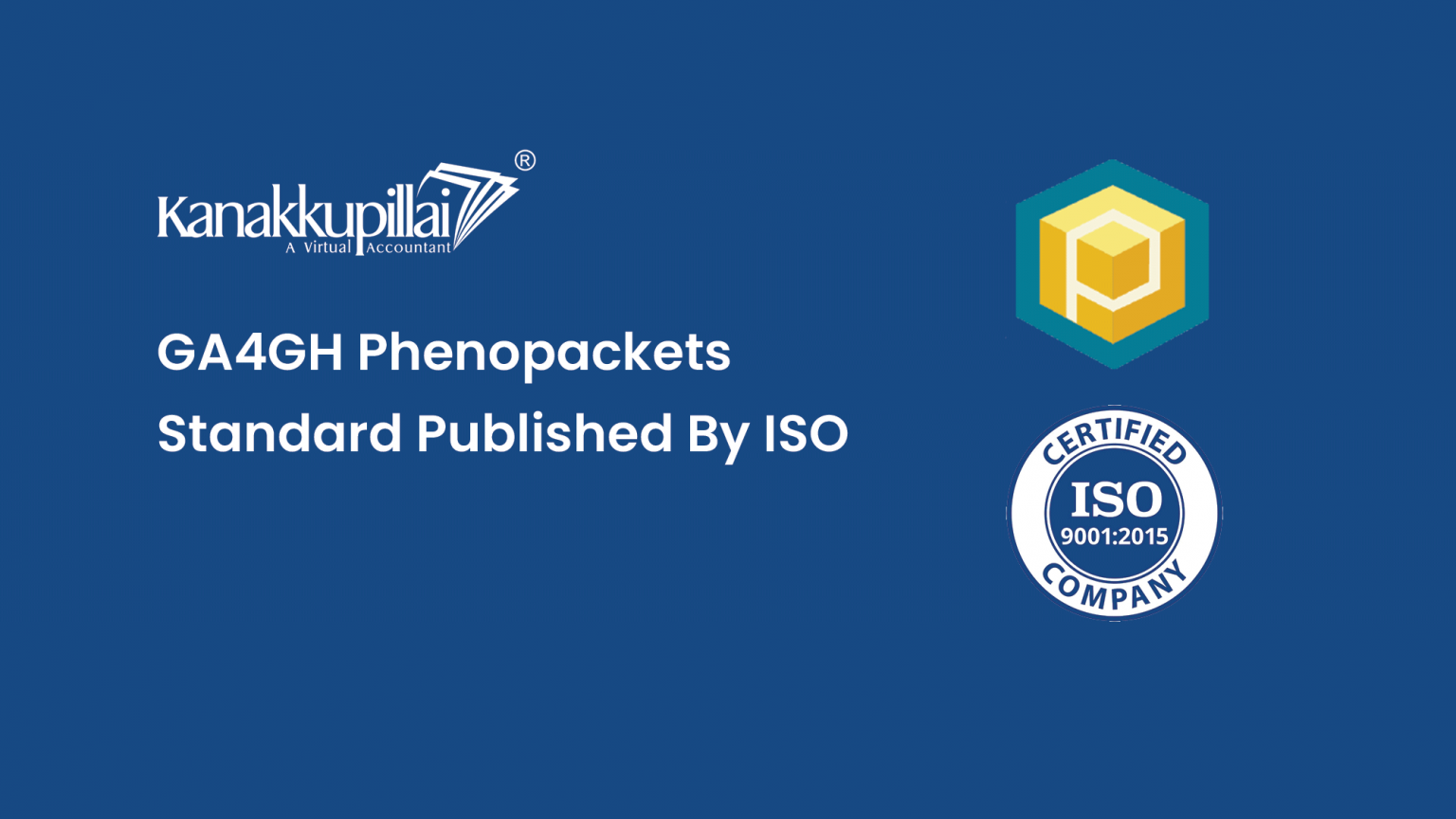 ISO Publishes GA4GH Phenopackets Standard | Kanakkupillai