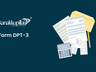 Complete Guide to File DPT-3 Form (MCA) - Kanakkupillai