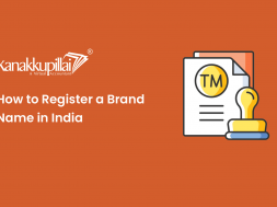 How to Register a Brand Name in India - Kanakkupillai
