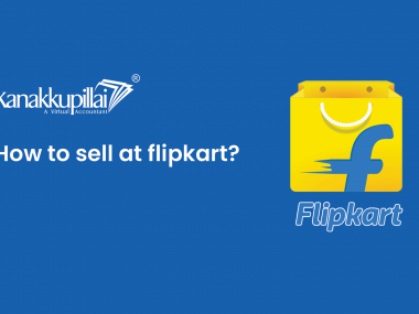 How to Sell On Flipkart- Registration Process and Requirements