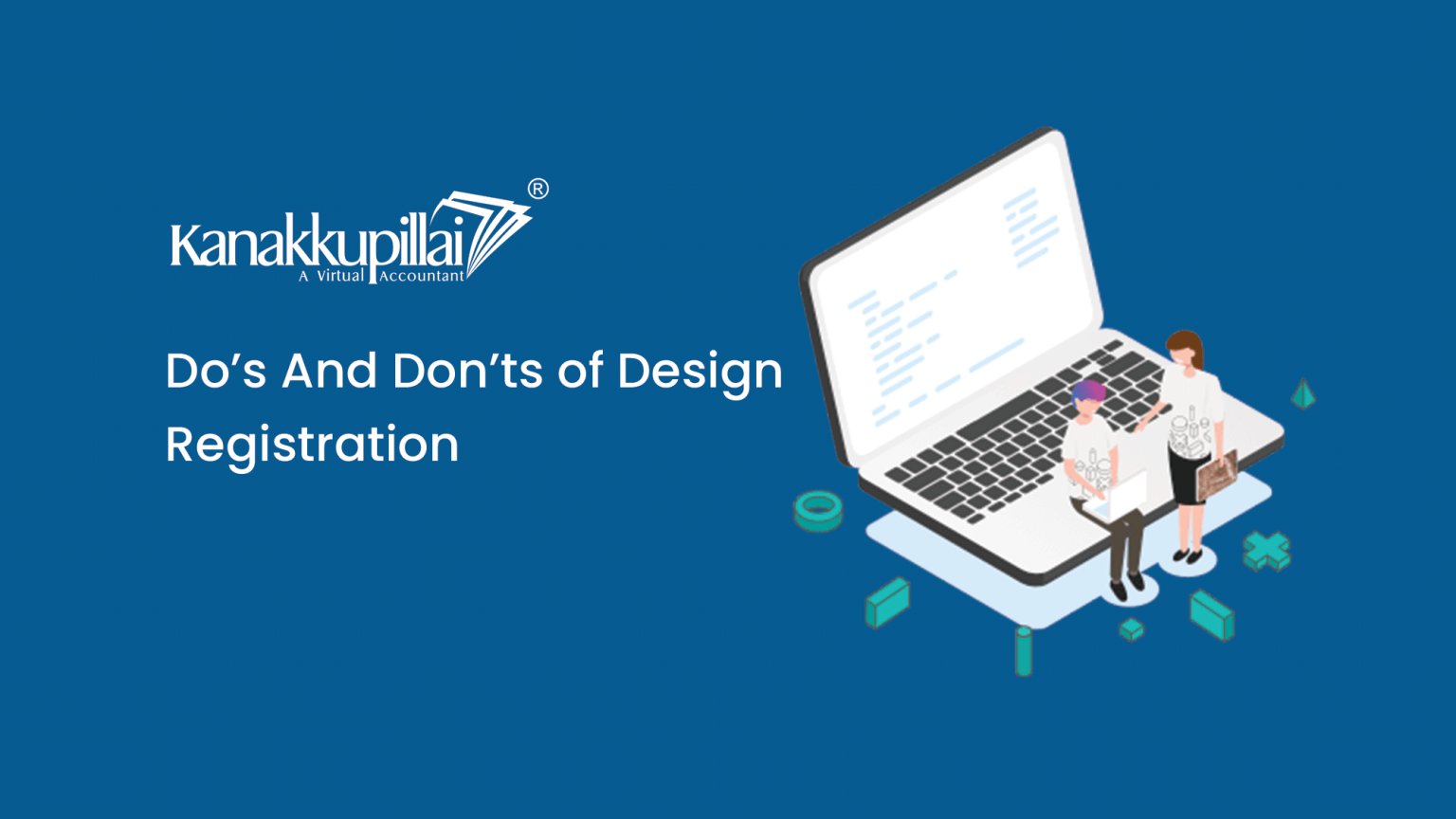 Do’s and Don’ts of Design Registration