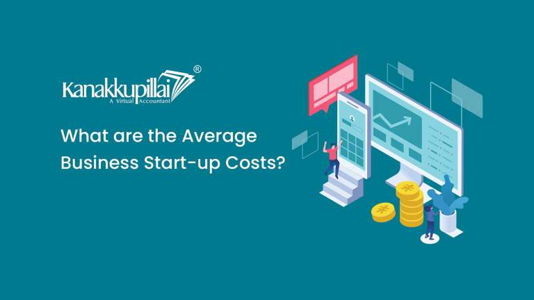 What are the Average Business Start-up Costs? - Kanakkupillai