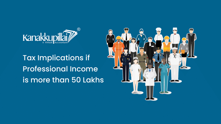 Tax Implications if Professional Income is more than 50 Lakhs
