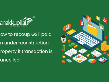 How to recoup GST paid on under-construction property