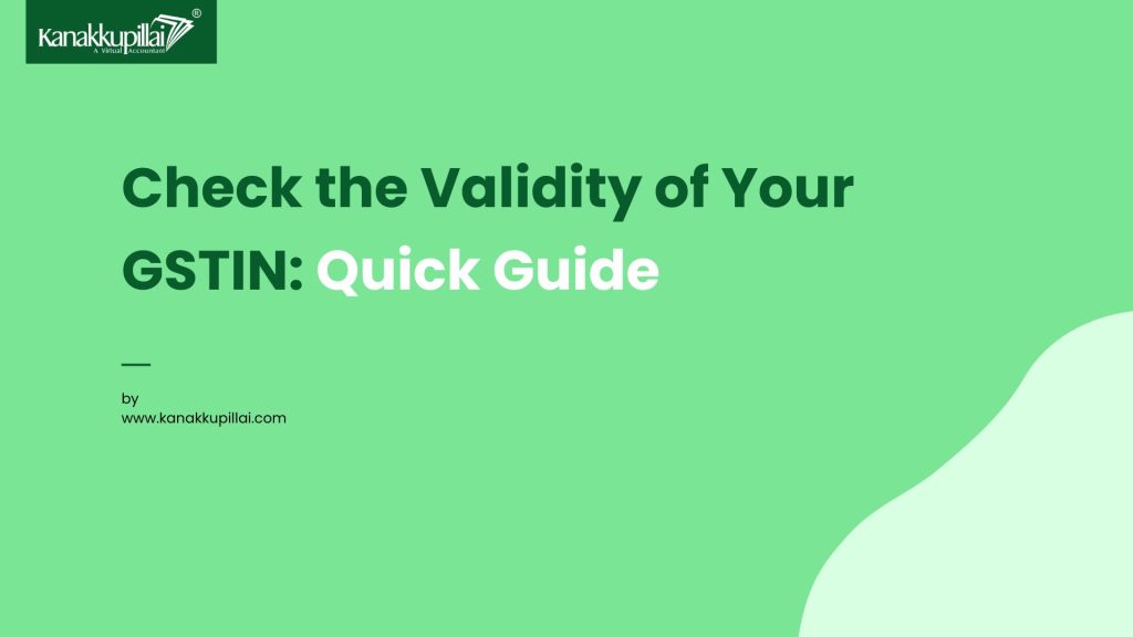 Easy Ways to Check the Validity of Your GSTIN - 2025 Update