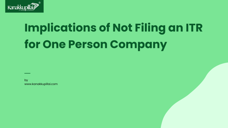 Implications of not Filing ITR for One Person Company