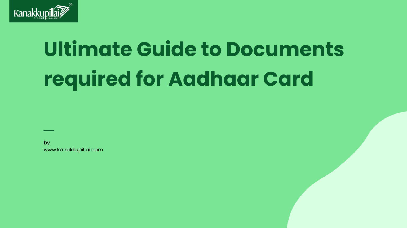 A Step-by-Step Guide to Changing Your Name on Your Aadhaar Card - Kanakkupillai Learn - India's ...