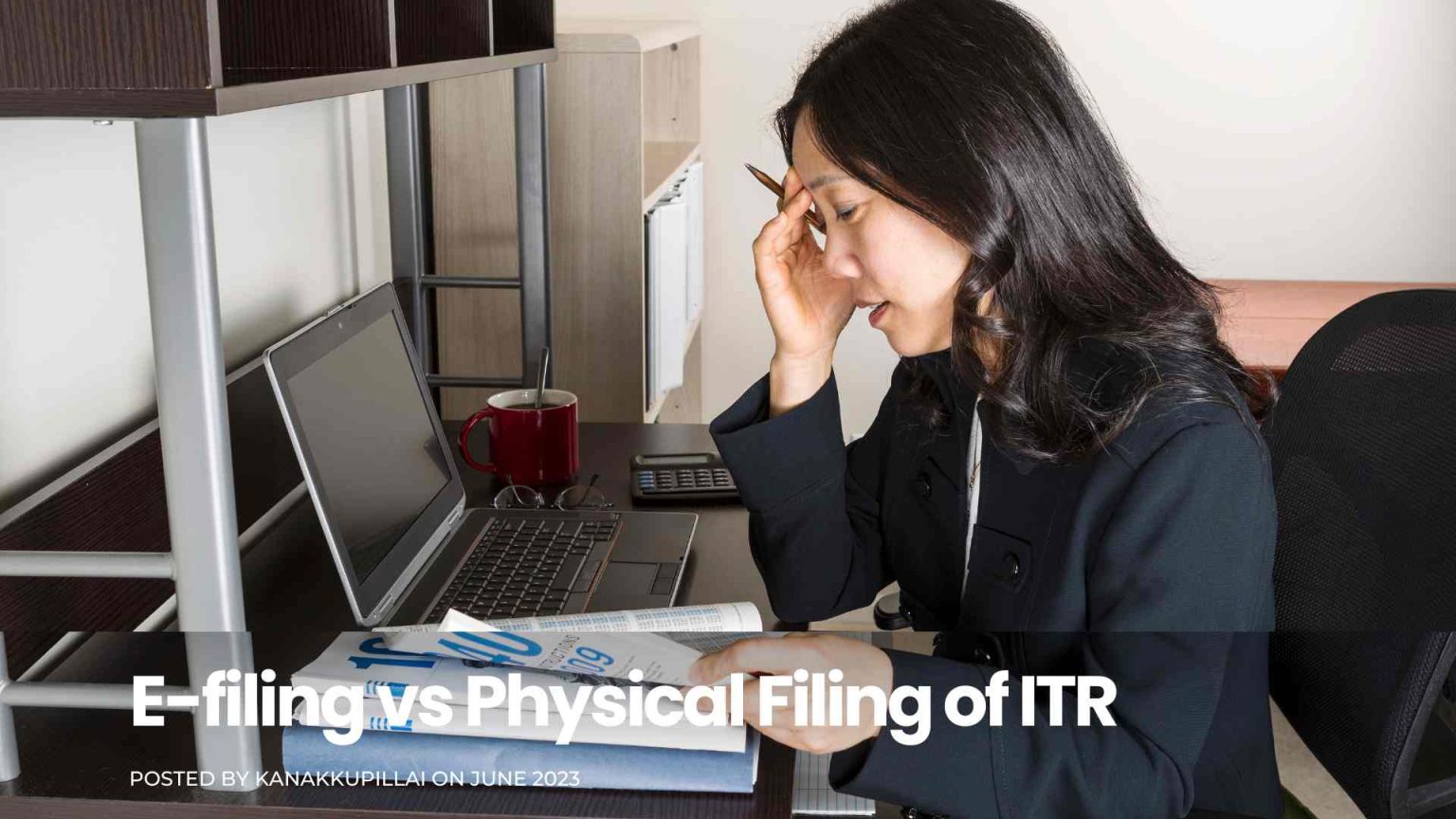 E-filing vs Physical Filing of ITR: Which is Better for Your Business?