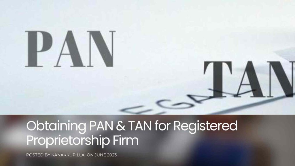 Process of Obtaining PAN & TAN for Registered Sole Proprietorship