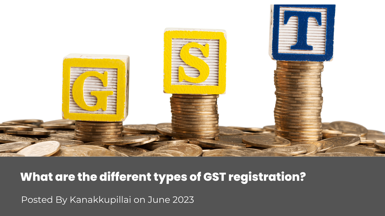 What are the different types of GST registration?