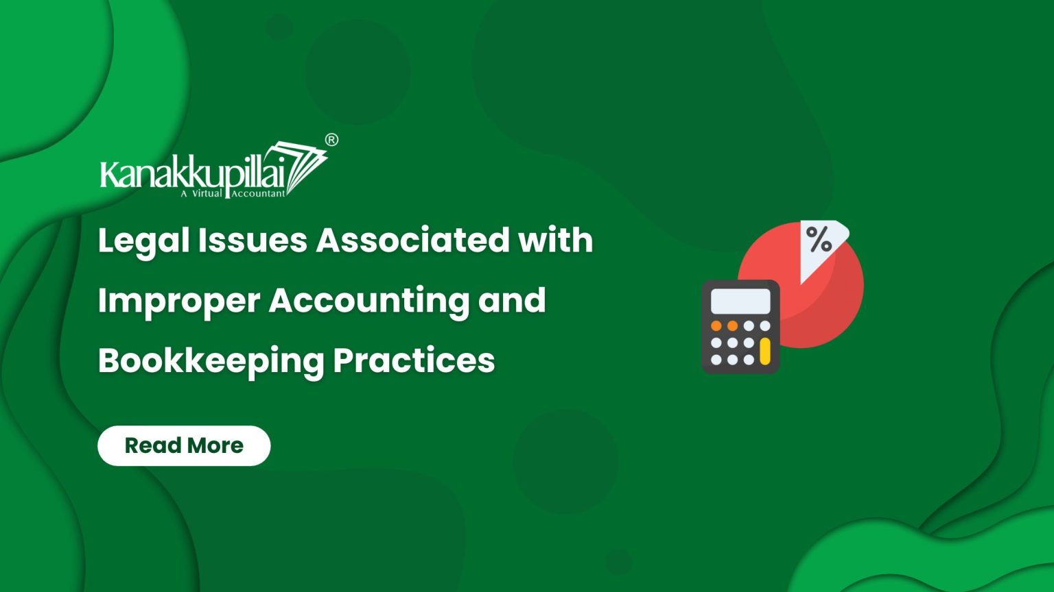 Legal Issues in Improper Accounting and Bookkeeping Practices