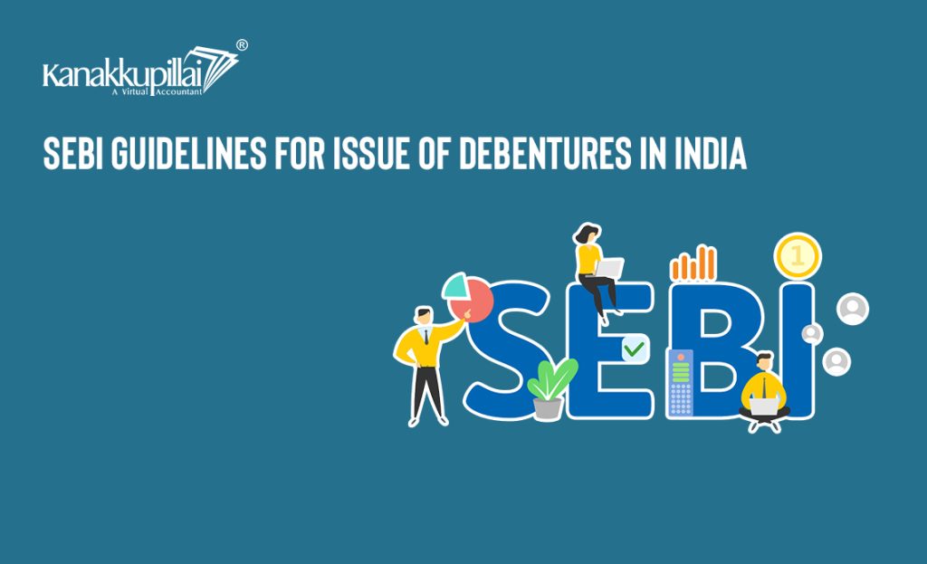SEBI Guidelines for Issue of Debentures in India