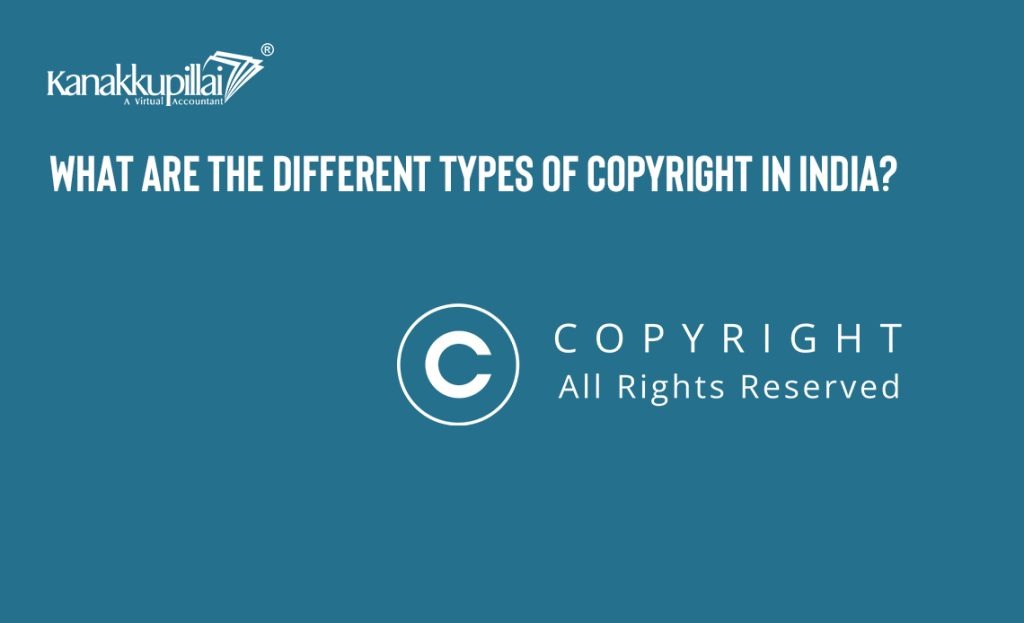 What Are the Different Types of Copyright in India?