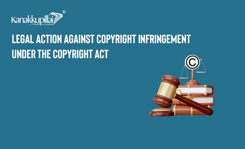 Legal Action Against Copyright Infringement Under Copyright Act