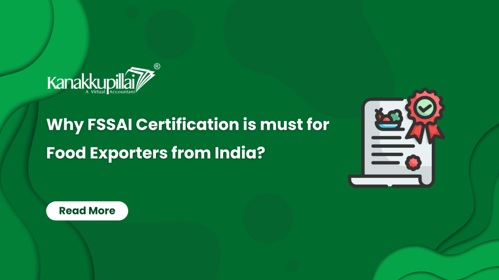 Why FSSAI Certification is Must for Food Exporters from India?