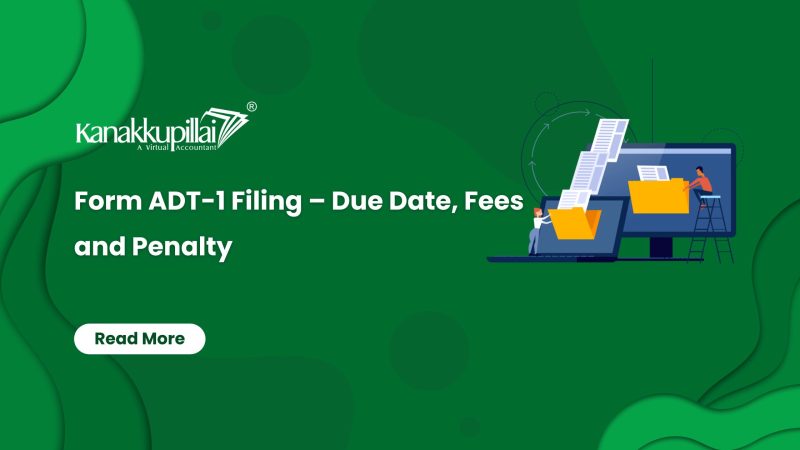 Form ADT-1 Filing - Due Date, Fees and Penalty