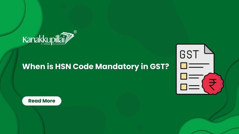 When is HSN Code Mandatory in GST?