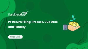 PF Return Filing: Process, Due Date and Penalty