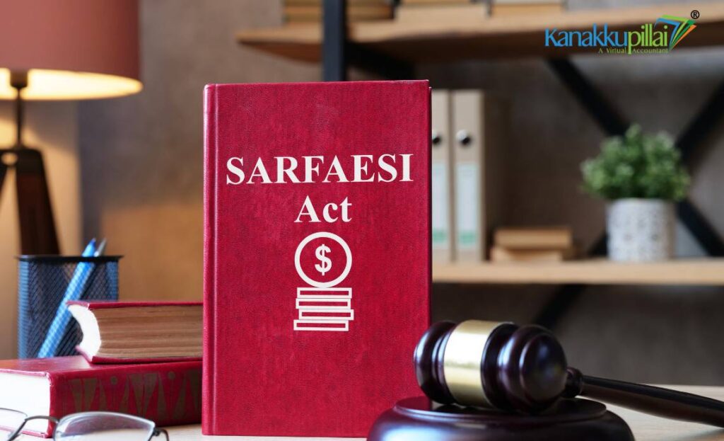 The SARFAESI Act, 2002 – Overview, Objectives & Key Provisions